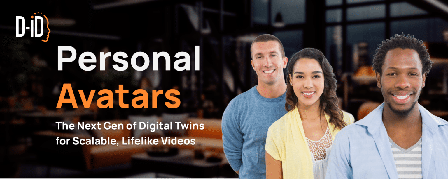 D-ID Personal Avatars: Realistic Digital Twins