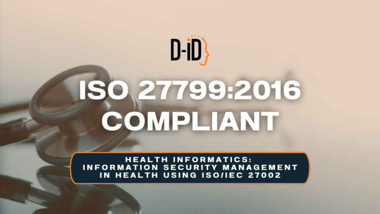 D-ID Achieves ISO 27799:2016 Compliance for our HIPPA clients